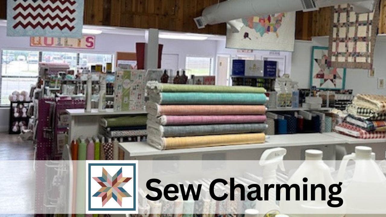 Sew Charming Quilt Shop {Clanton, AL} - Local Quilt Shop Contest